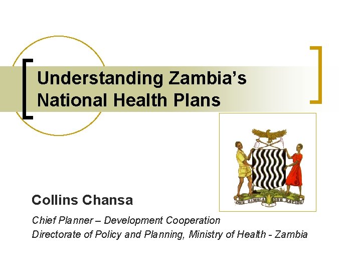 Understanding Zambias National Health Plans Collins Chansa Chief