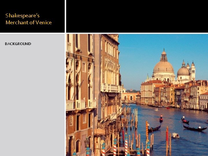 Shakespeares Merchant of Venice BACKGROUND Shakespeares Merchant of