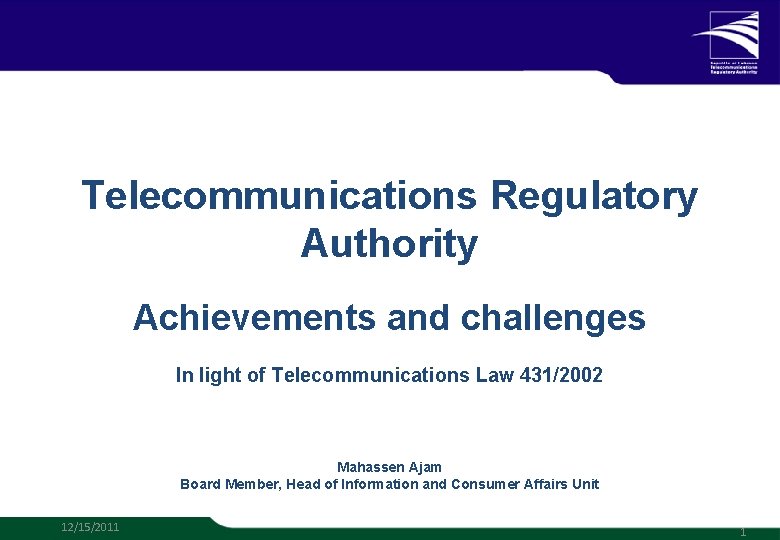 Telecommunications Regulatory Authority Achievements and challenges In ...