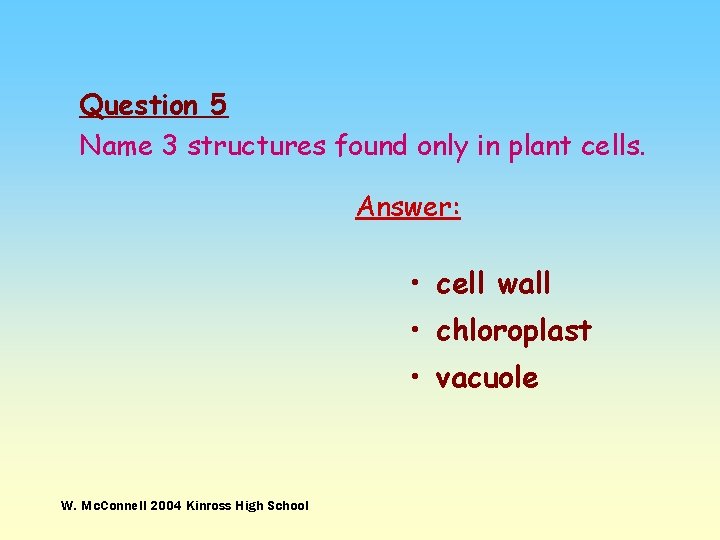 Cells Revision Questions on subtopic a Write down