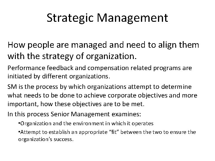 Strategic Management How people are managed and need
