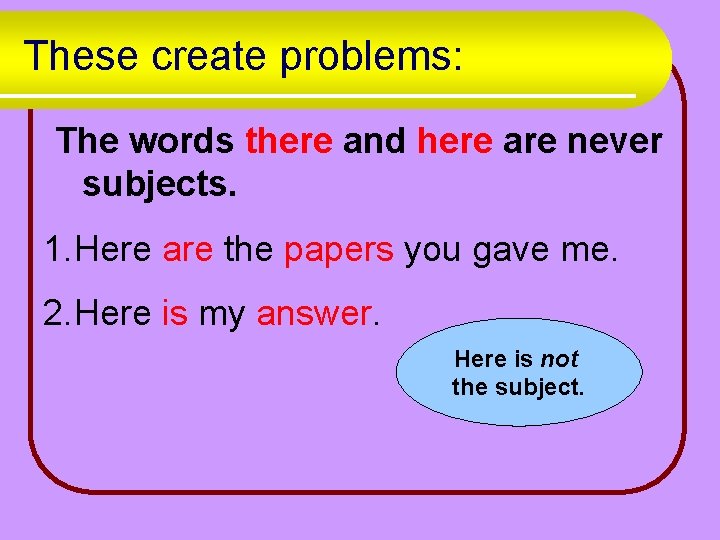 SubjectVerb Agreement Basic Rule l Singular subjects need