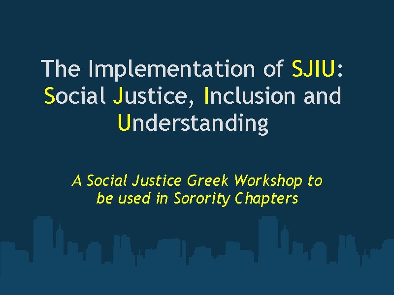 The Implementation of SJIU Social Justice Inclusion and