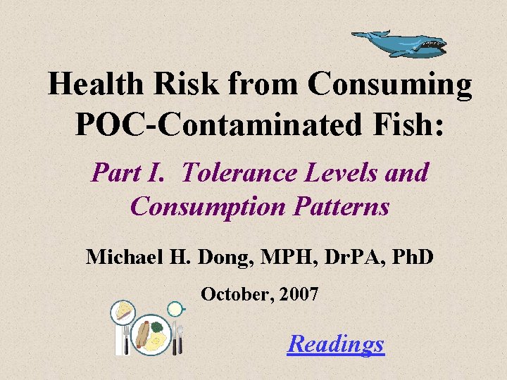Health Risk from Consuming POCContaminated Fish Part I