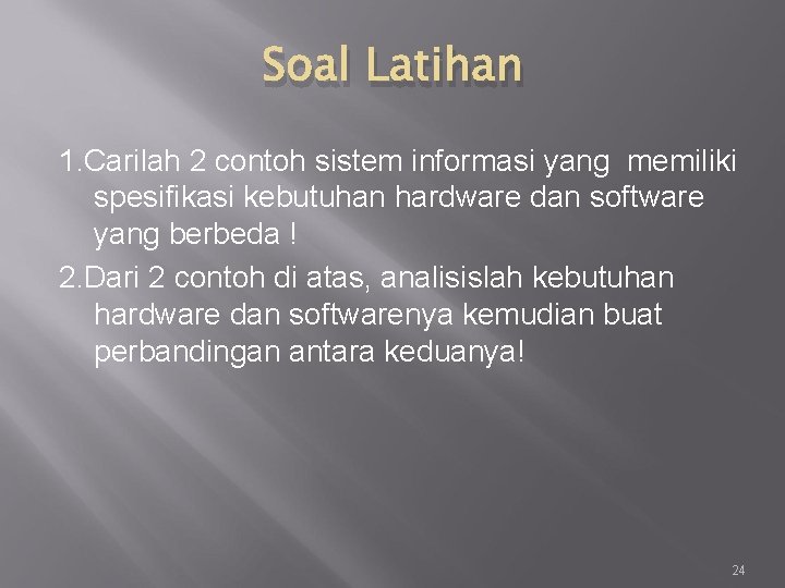 SISTEM INFORMASI Desain Sistem Informasi Bab Kebutuhan Hardware