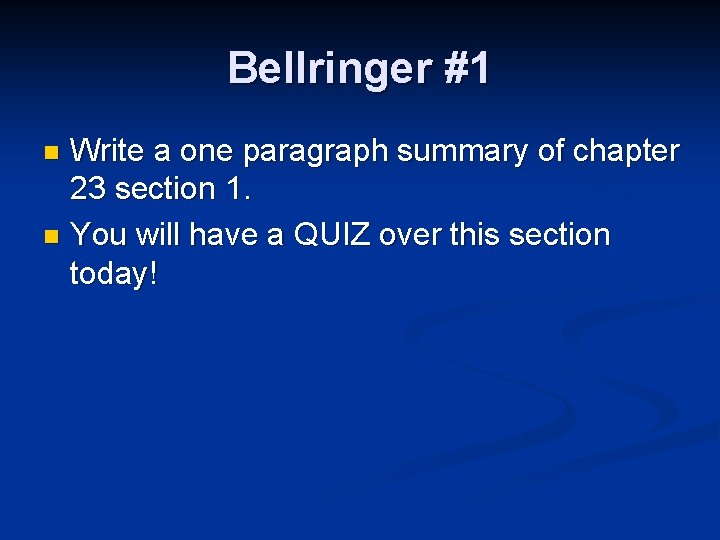 Bellringer 1 Write a one paragraph summary of
