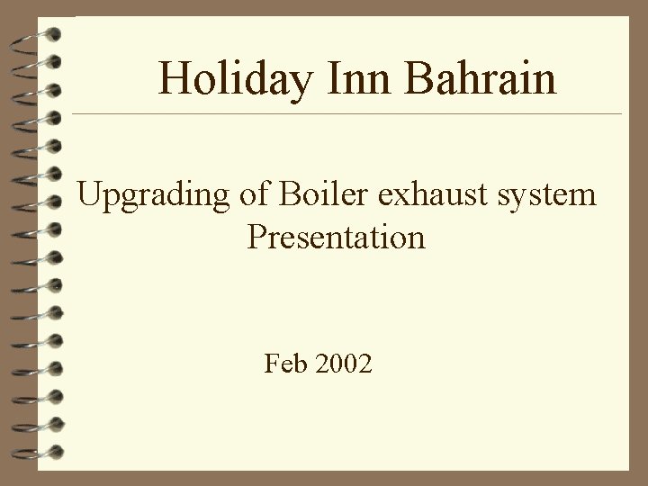 Holiday Inn Bahrain Upgrading of Boiler exhaust system