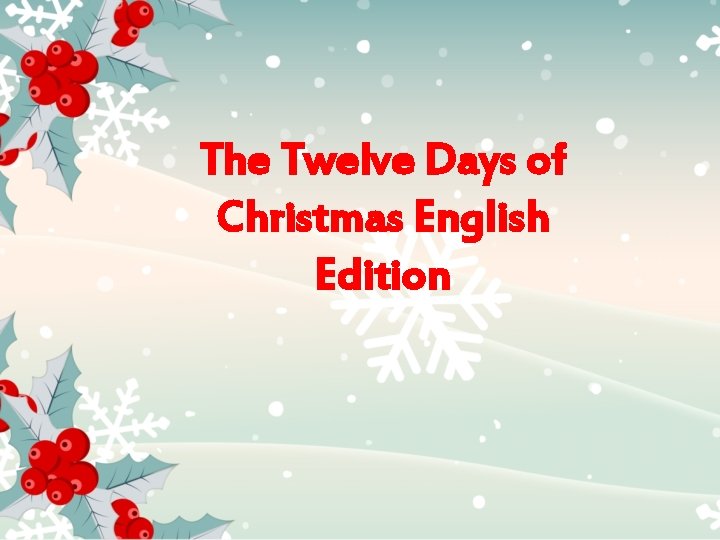 The Twelve Days of Christmas English Edition HL