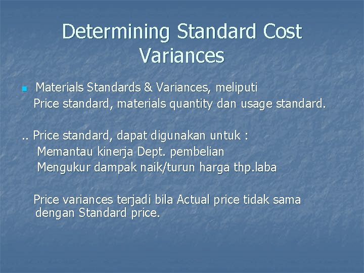 STANDARD COSTING SETTING STANDARDS AND ANALYZING VARIANCES STANDARD