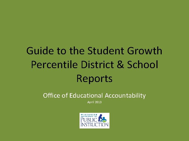 Guide to the Student Growth Percentile District School