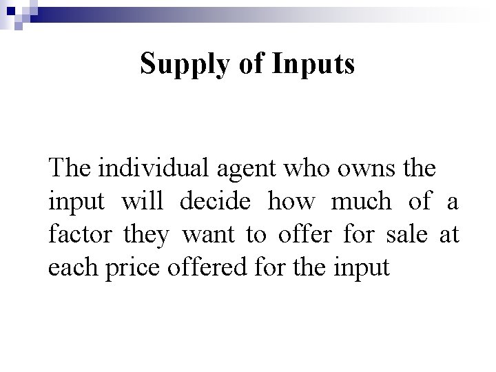Lecture 12 Markets for factor inputs Main questions