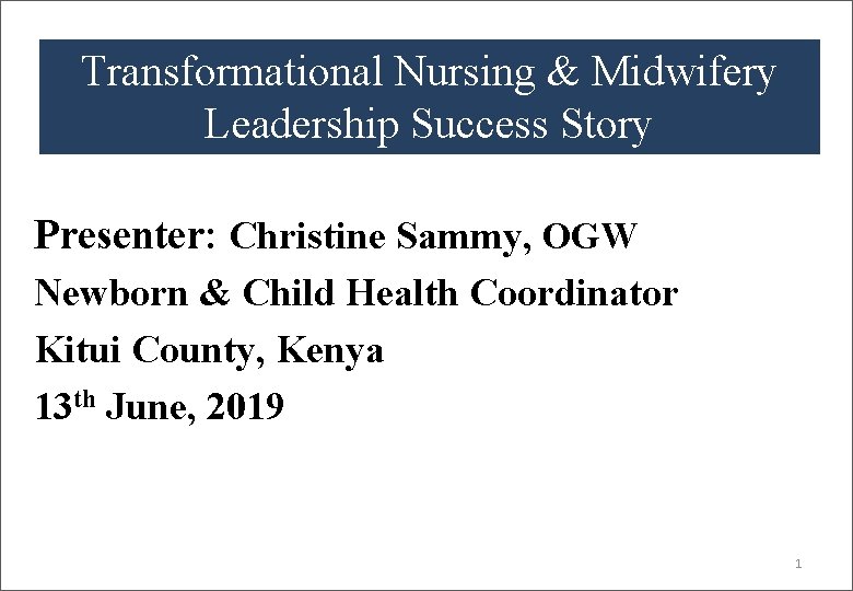 Transformational Nursing Midwifery Leadership Success Story QUALITY ...
