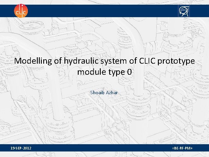 Modelling of hydraulic system of CLIC prototype module