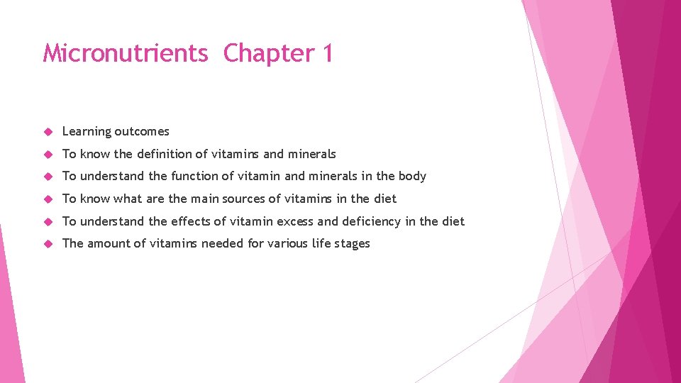 Micronutrients Chapter 1 Learning outcomes To know the