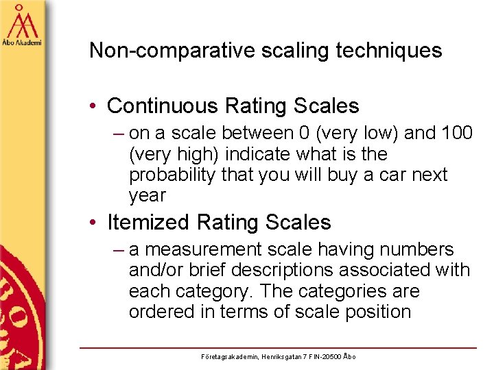 Measurement and scaling Fretagsakademin Henriksgatan 7 FIN20500 bo