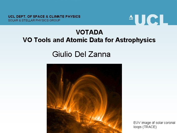 UCL DEPT OF SPACE CLIMATE PHYSICS SOLAR STELLAR