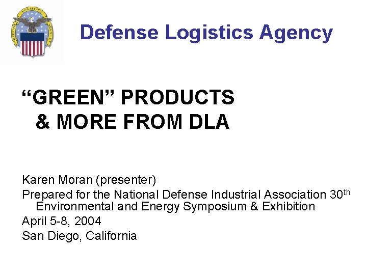 Defense Logistics Agency GREEN PRODUCTS MORE FROM DLA