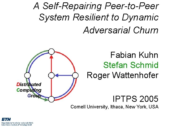 A SelfRepairing PeertoPeer System Resilient to Dynamic Adversarial