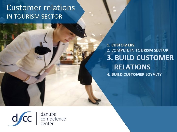 Customer relations IN TOURISM SECTOR 1 CUSTOMERS 2