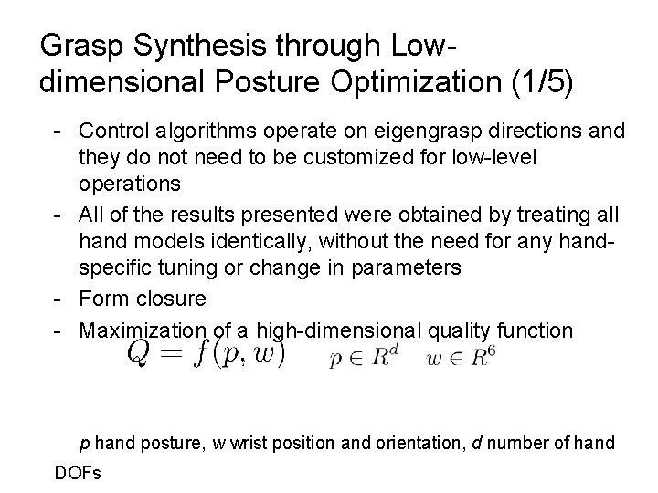 Hand Posture Subspaces for Dexterous Robotic Grasping A