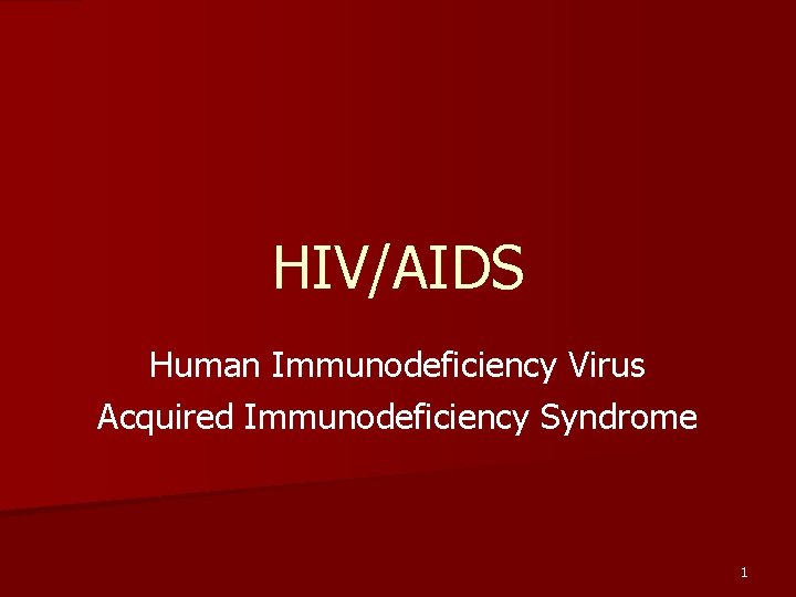 HIVAIDS Human Immunodeficiency Virus Acquired Immunodeficiency Syndrome 1