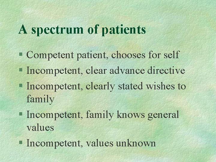 Treatment Decisions on Behalf of Incompetent Patients Two