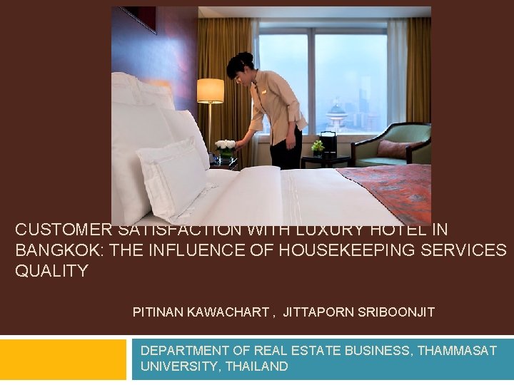 CUSTOMER SATISFACTION WITH LUXURY HOTEL IN BANGKOK THE