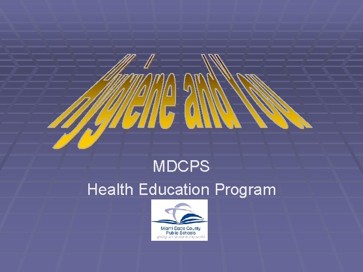 MDCPS Health Education Program Its a routine of