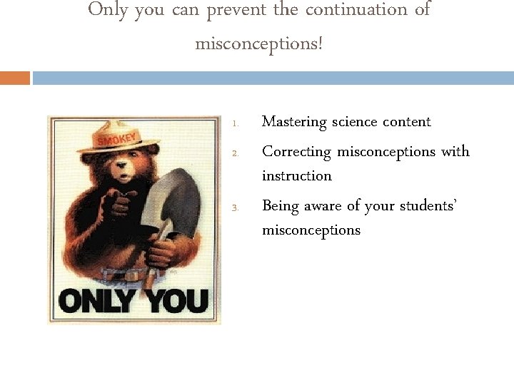 ADDRESSING YOUR STUDENTS MISCONCEPTIONS Breaking Through the Barriers