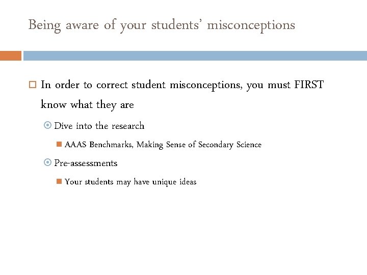 ADDRESSING YOUR STUDENTS MISCONCEPTIONS Breaking Through the Barriers