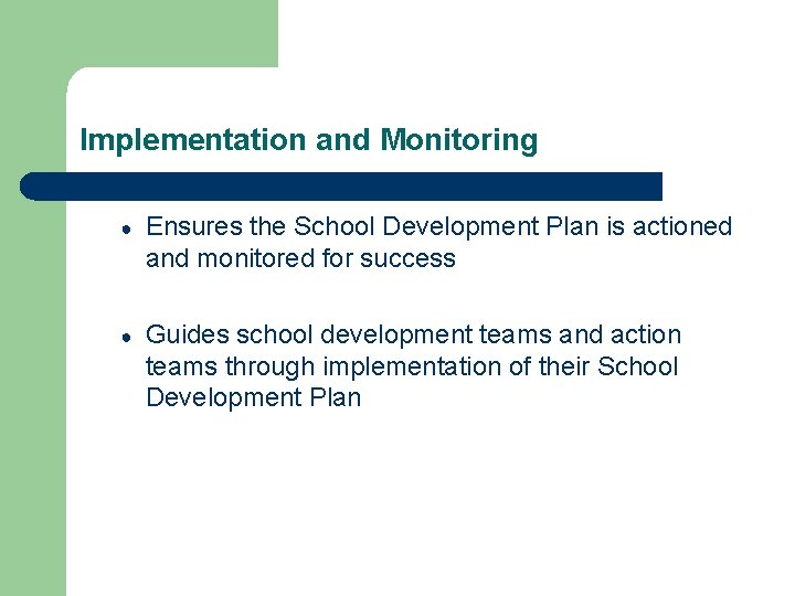 School Development Implementation and Monitoring Building a Learning