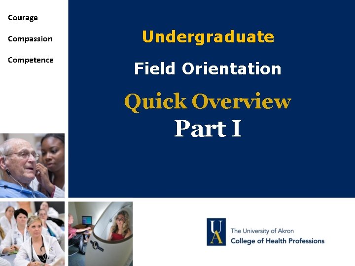Courage Compassion Competence Undergraduate Field Orientation Quick ...