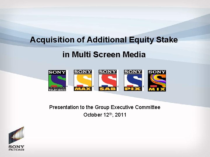 Acquisition of Additional Equity Stake in Multi Screen