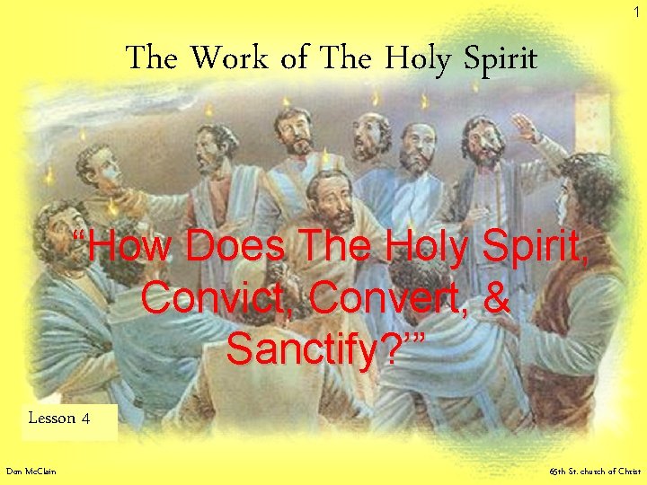 1 The Work of The Holy Spirit How