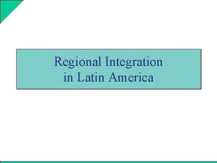 Regional Integration in Latin America Trade Treaty Equal