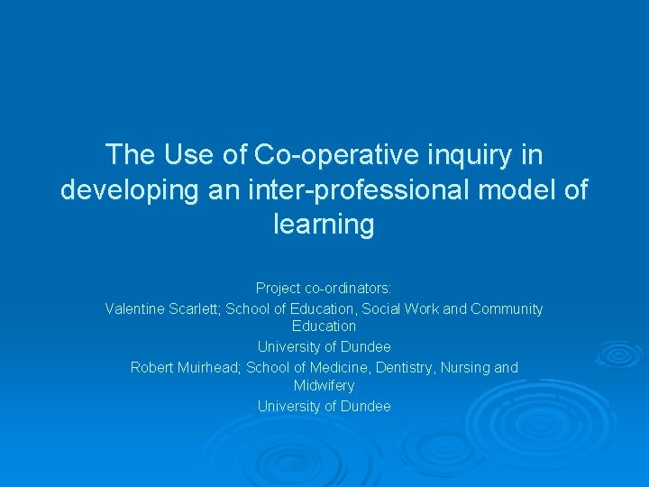 The Use of Cooperative inquiry in developing an