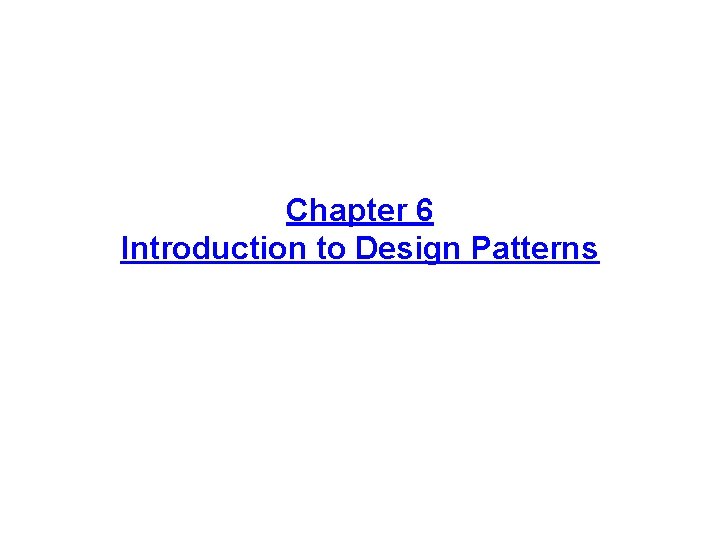 Chapter 6 Introduction to Design Patterns Requirements Analysis