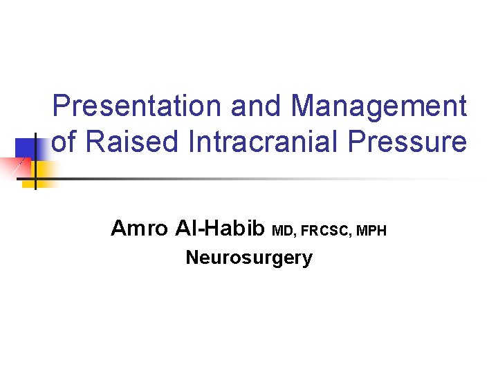 Presentation and Management of Raised Intracranial Pressure Amro