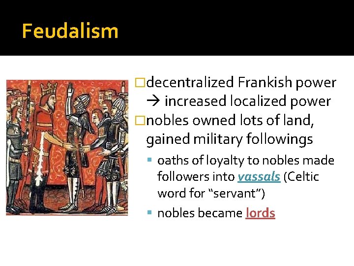 Feudalism and Manorialism Western Civilization University High School