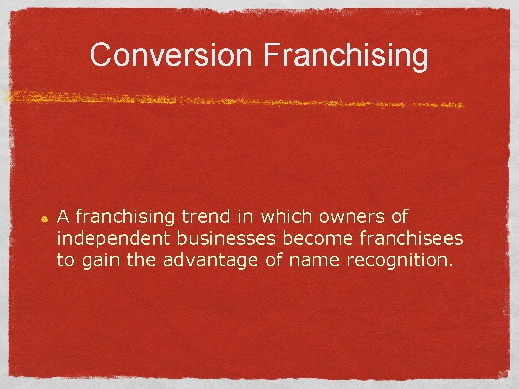 Francising and the Entrepreneur Chapter 6 Franchising A