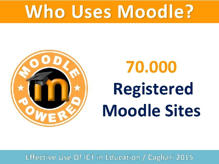 Moodle Effective Use Of ICT in Education Cagliari