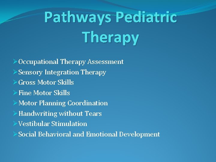 Pathways Pediatric Therapy Occupational Therapy Assessment Sensory ...