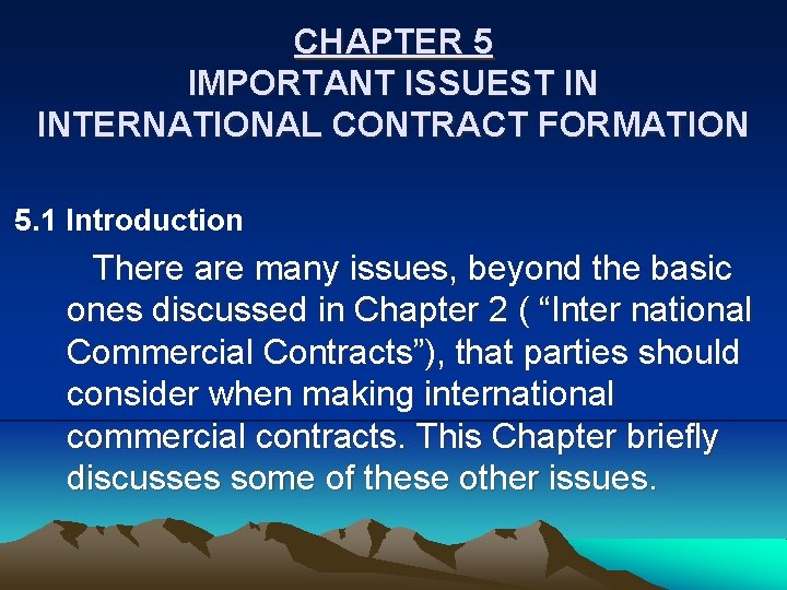 CHAPTER 5 IMPORTANT ISSUEST IN INTERNATIONAL CONTRACT FORMATION