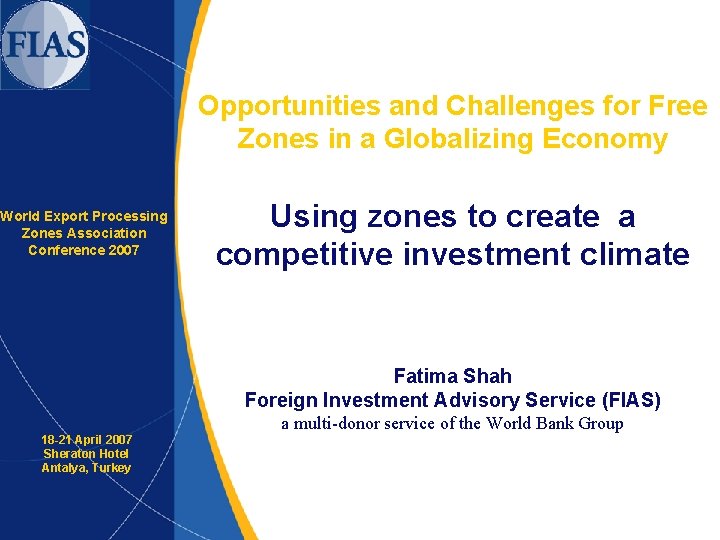 Opportunities and Challenges for Free Zones in a