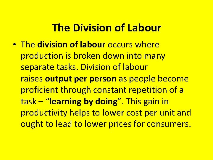 Specialisation and the division Of labour Learning Objectives