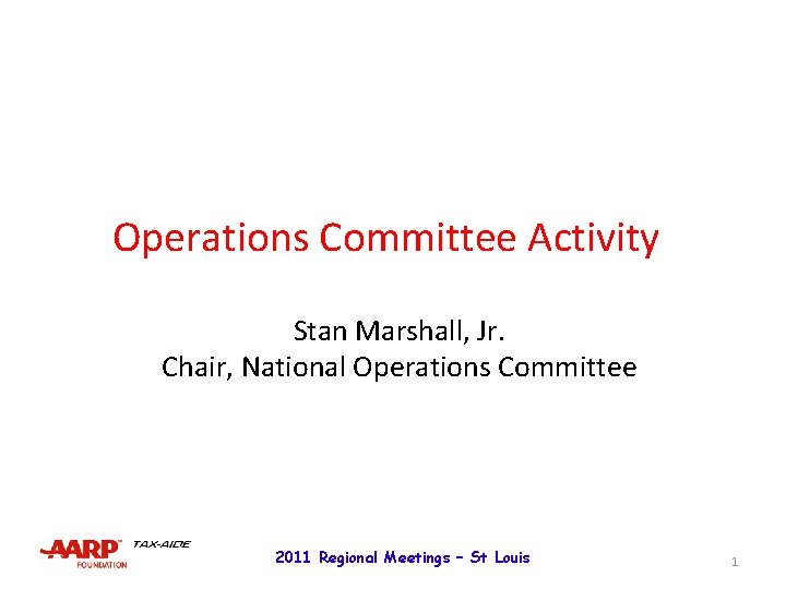 Operations Committee Activity Stan Marshall Jr Chair National