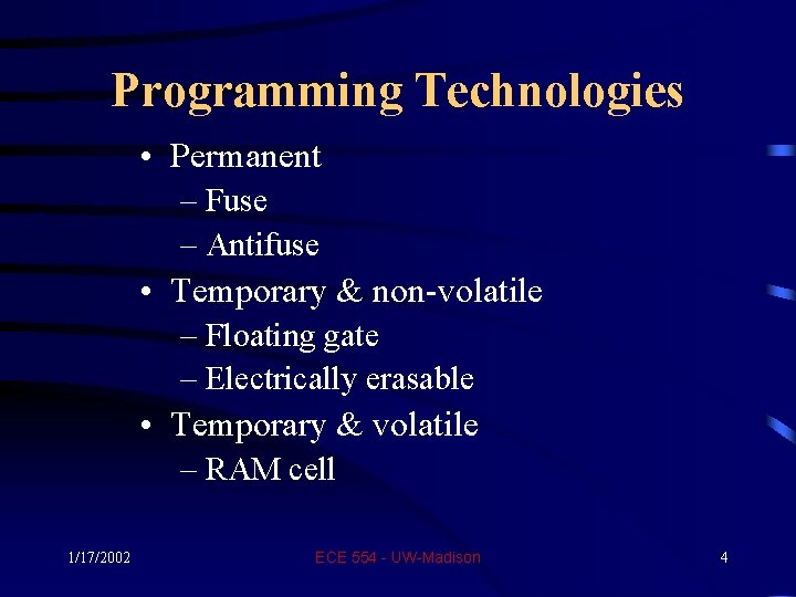 INTRODUCTION TO COMPLEX PROGRAMMABLE LOGIC ECE 554 Department