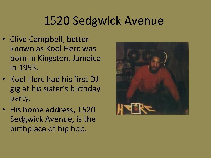 HISTORY OF HIP HOP Mrs Cole 1520 Sedgwick