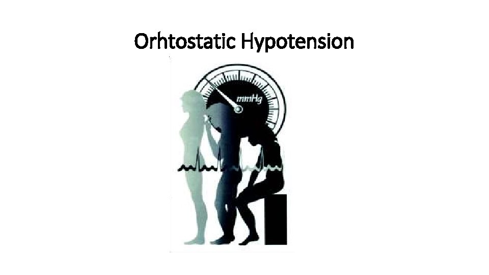 Blood Pressure Hypertension Orthostatics Sina Raissi MD FACP