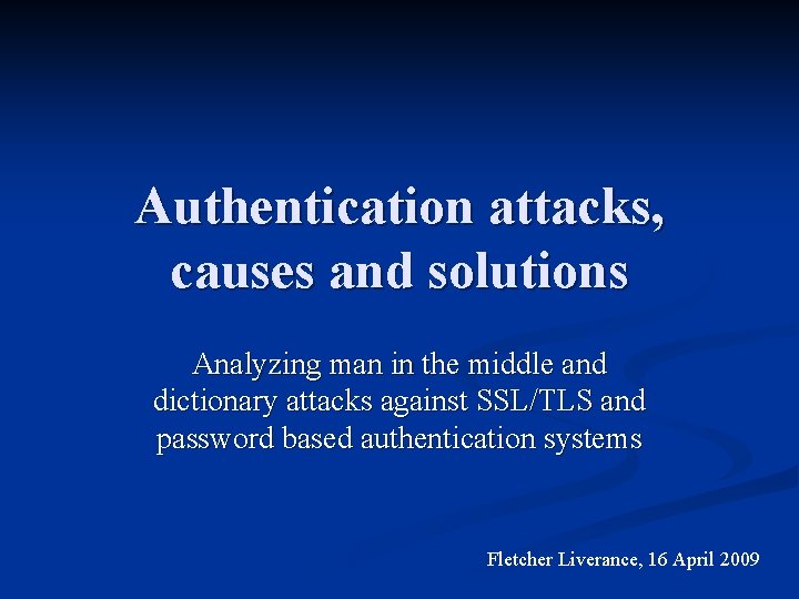 Authentication attacks causes and solutions Analyzing man in